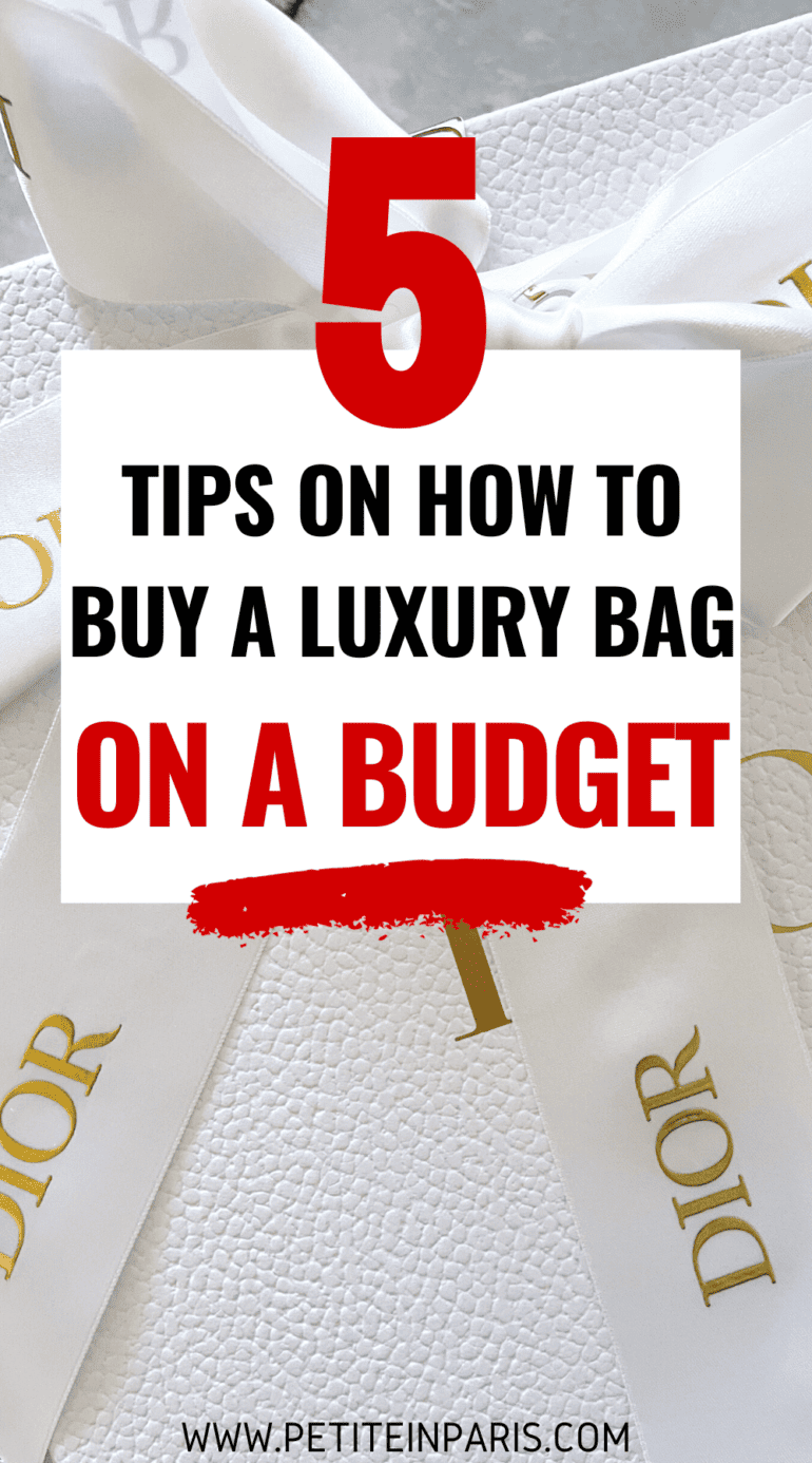 5 Secrets to Buying a Luxury Bag on a Budget • Petite in Paris